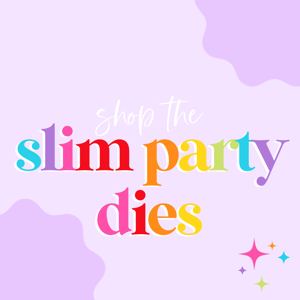 Slim Party Dies – Pretty Party and Crafty